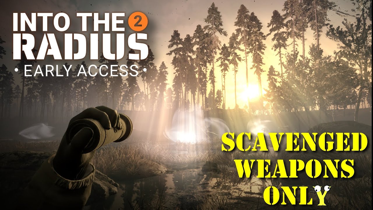 Scavenged Weapons Only | Into the Radius 2 Early Access - YouTube