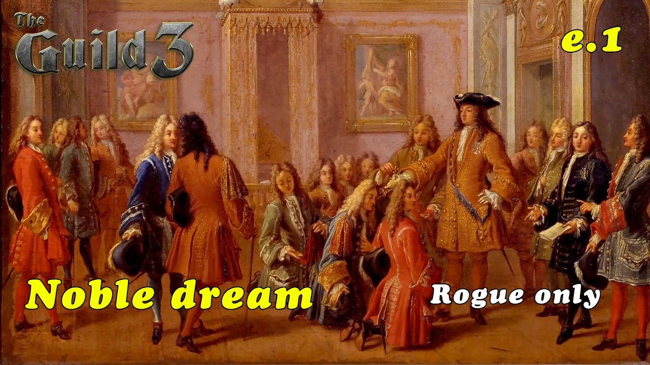 The Guild 3: Noble dream e1 - YouTube