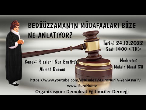 Ahmet Dursun - Bediüzzaman'ın Müdafaaları Bize Ne Anlatıyor?