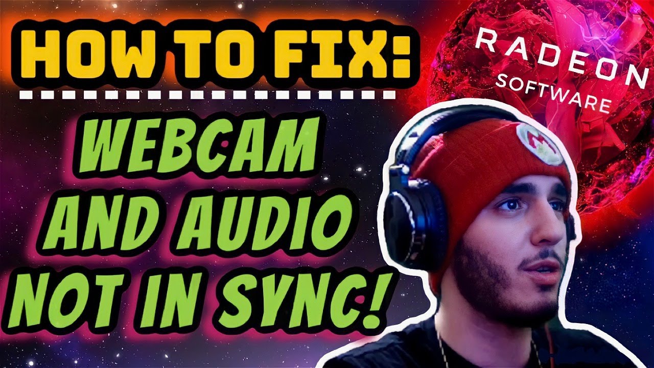 How to Fix Webcam & Audio Recording Delayed / Out of Sync - AMD's ...