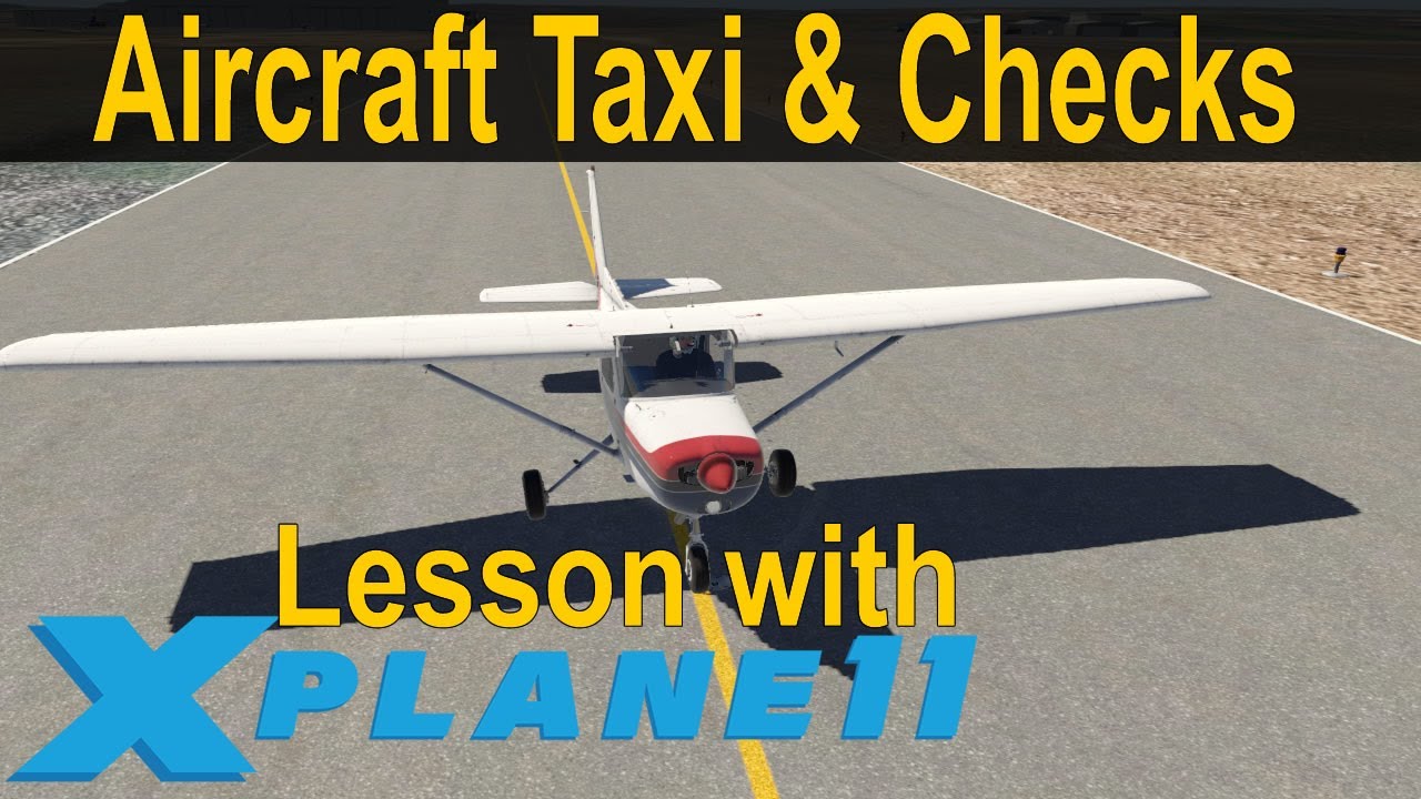 How to Taxi an Aircraft and Taxiing Checks - YouTube