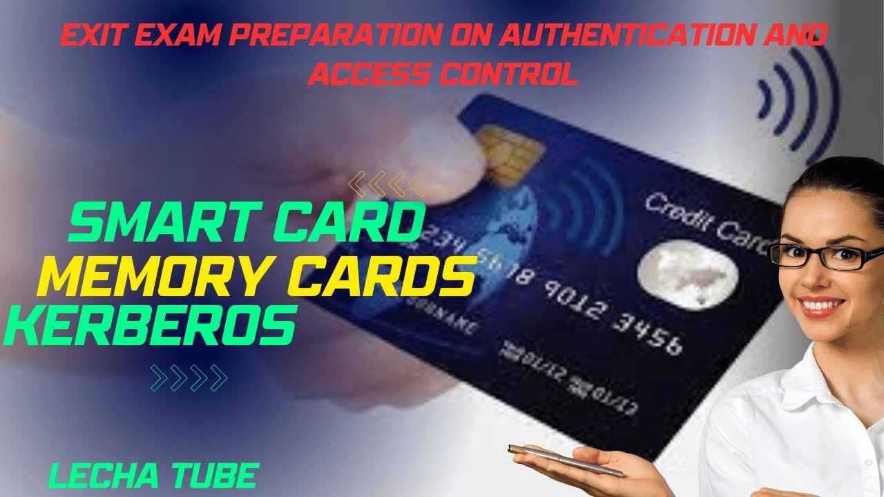EXIT Exam Preparation on Authentication and Access control -Smart card ...