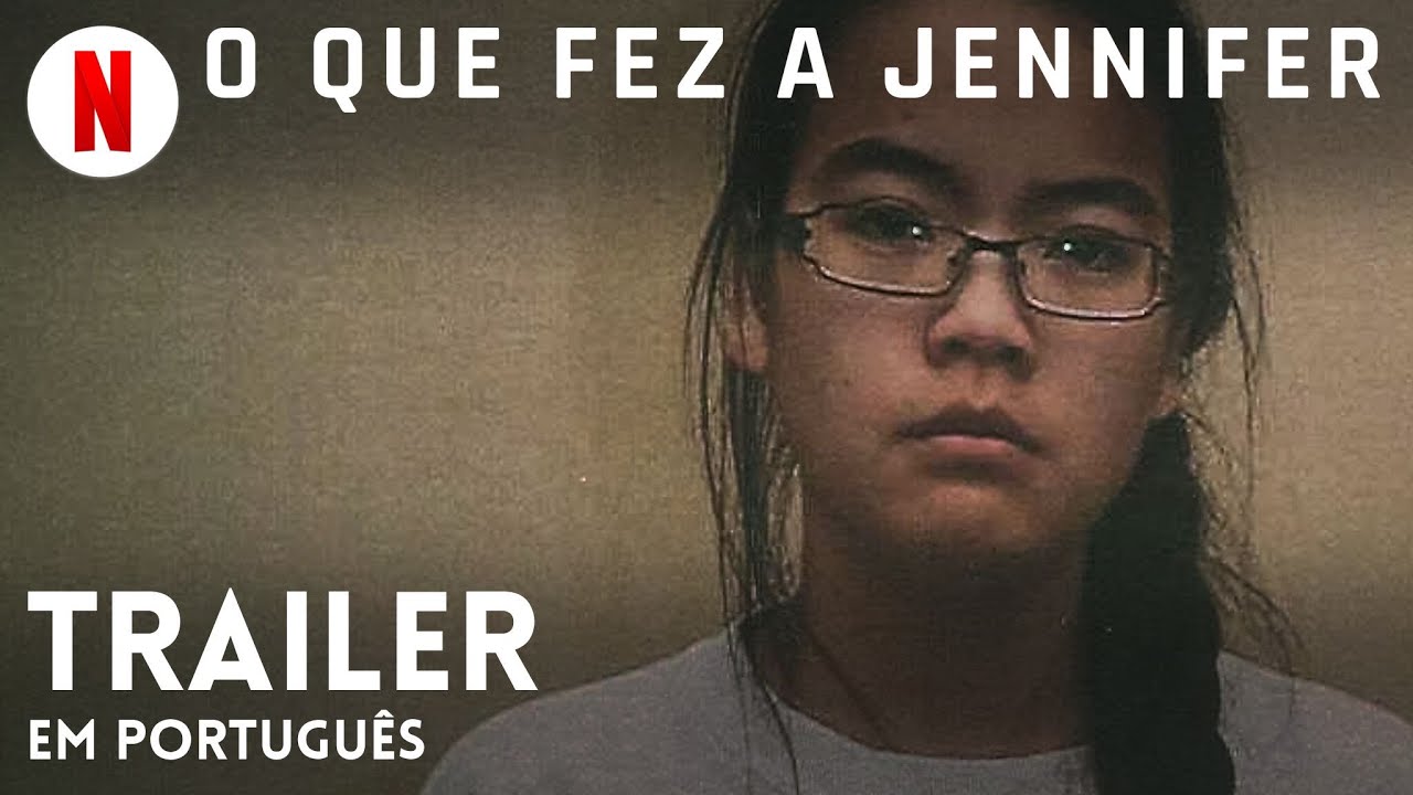 O Que Jennifer Fez? | Trailer em Português | Netflix - YouTube