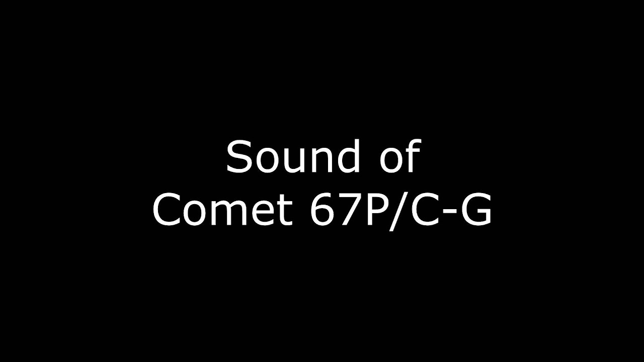 Sound of Comet 67P C-G - YouTube