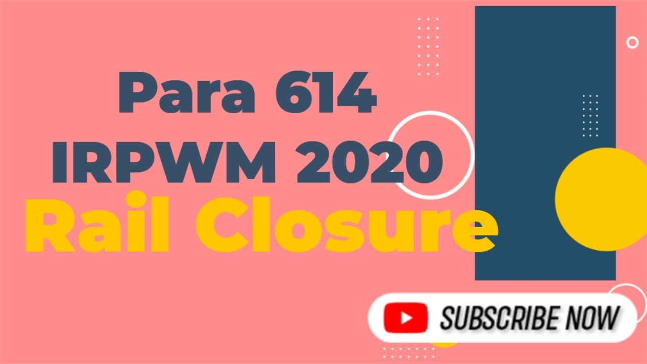 Para 614 Rail Closures on other than LWR Track IRPWM 2020 - YouTube
