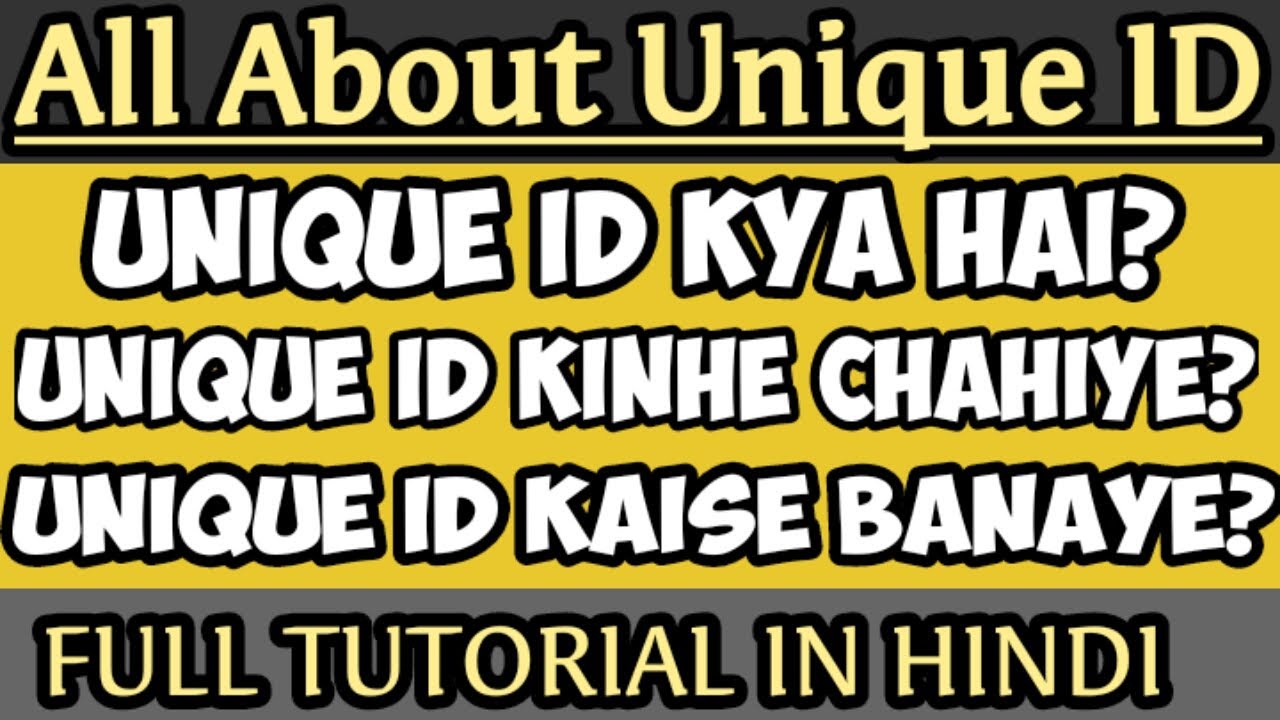 What is Unique id | Who needs Unique id | How to generate Unique id ...