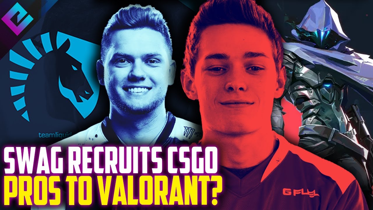 Swag Recruiting CSGO Pros to Valorant as Liquid Nitr0 Steps Down After ...
