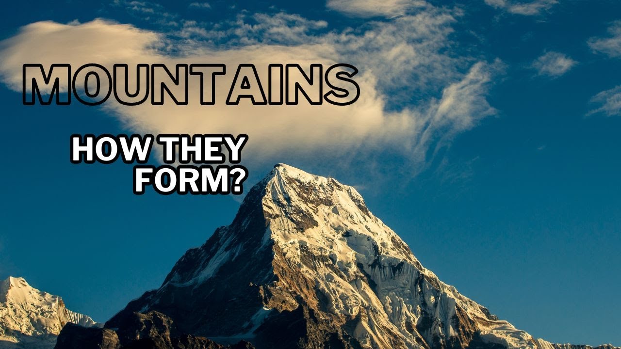 How Do Mountains Form? | Earth Science Explained - YouTube