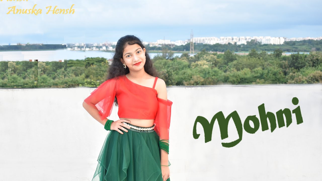 मोहनी | Mohni | Dance Video | Mohni Song | Mohni Dance | Anuska's ...