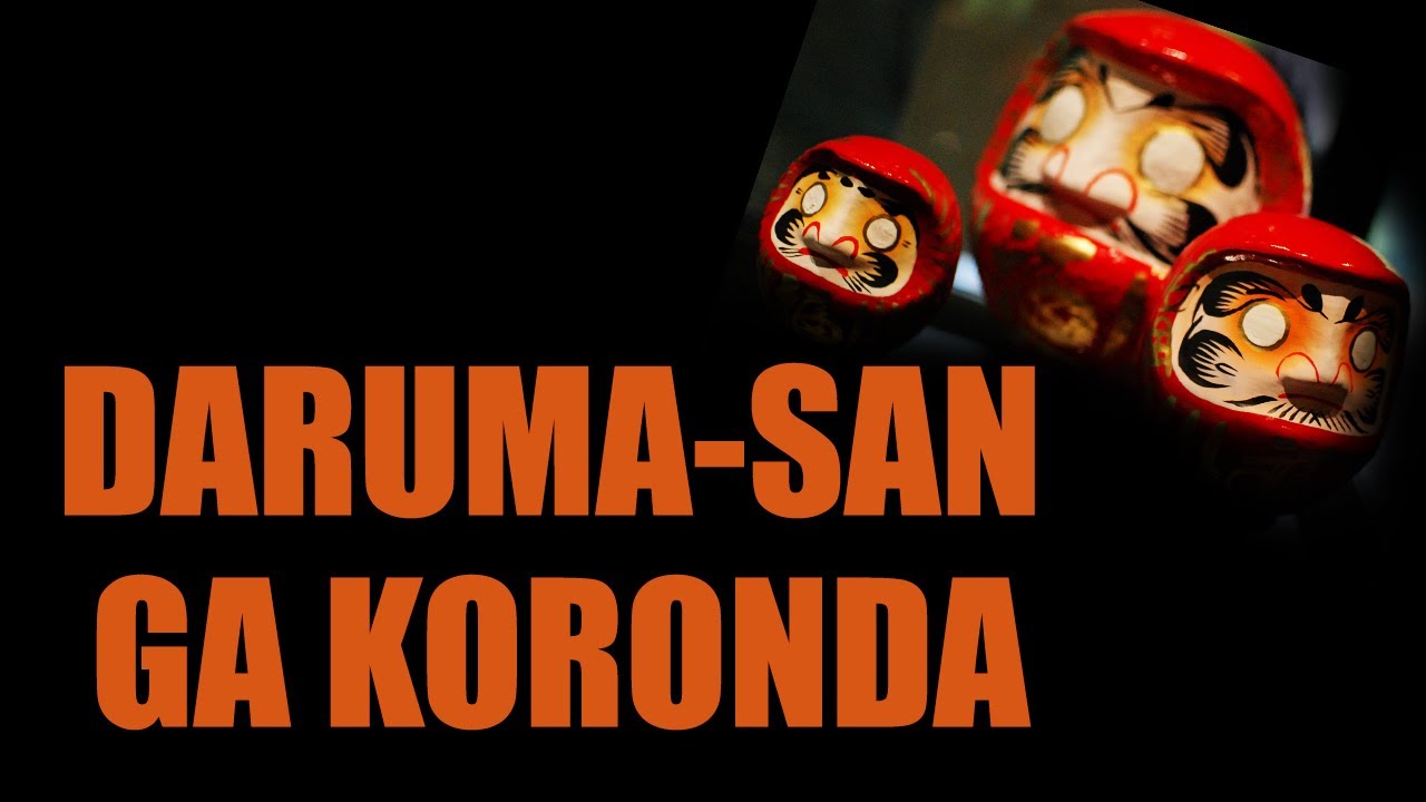 DARUMA SAN GA KORONDA - Lenda Urbana Japonesa - YouTube