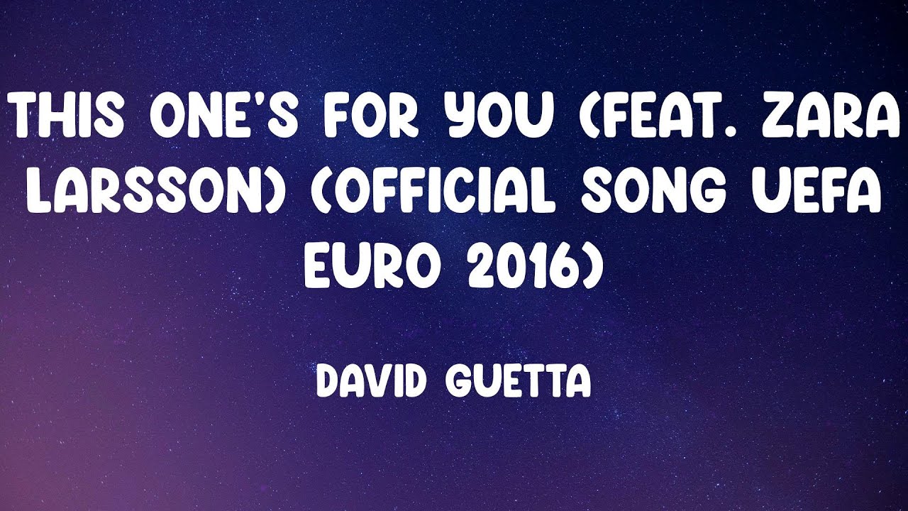 David Guetta - This One's for You (feat. Zara Larsson) (Official Song ...