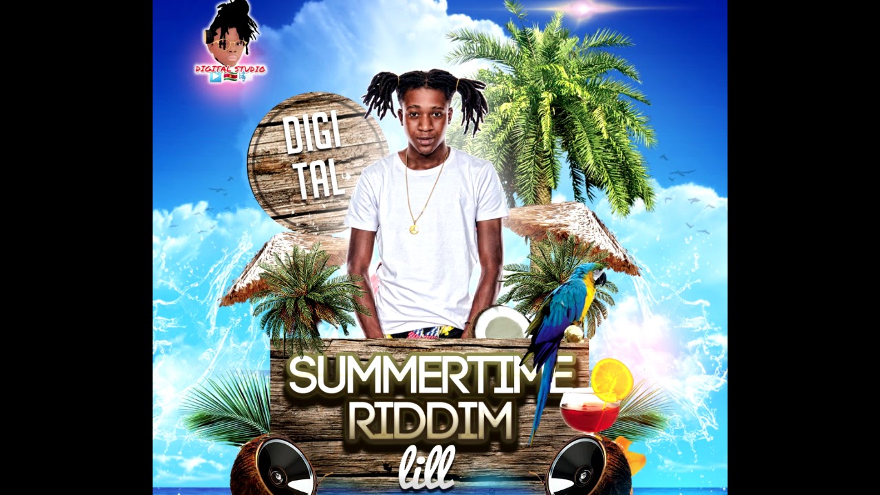 LILL _ DIGITAL SUMMERTIME RIDDIM - YouTube