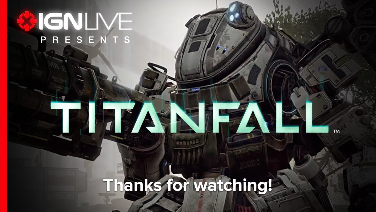 IGN Live Presents: Titanfall Beta - YouTube