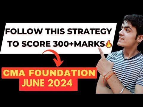 FOLLOW THIS STRATEGY TO SCORE 300+ MARKS IN CMA FOUNDATION EXAM 🔥| CMA ...