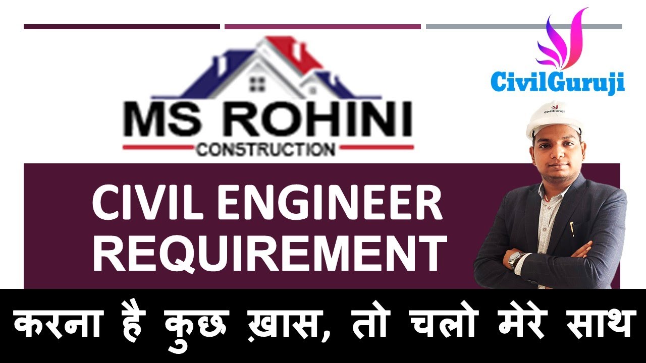 MS ROHINI CONSTRUCTION REQUIREMENT FOR CIVIL ENGINEER 2021 || By Civil ...