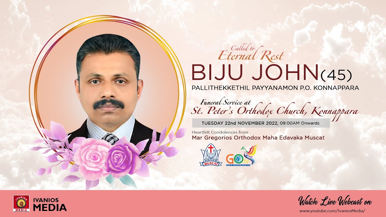 Biju John(45) | FUNERAL SERVICE | Pallithekkethil Payyanamon P.O ...