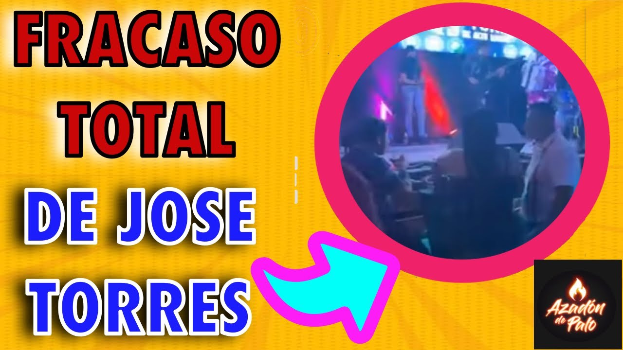 Así fueron los FRACASOS de JOSE TORRES en sus PRESENTACIONES este fin ...