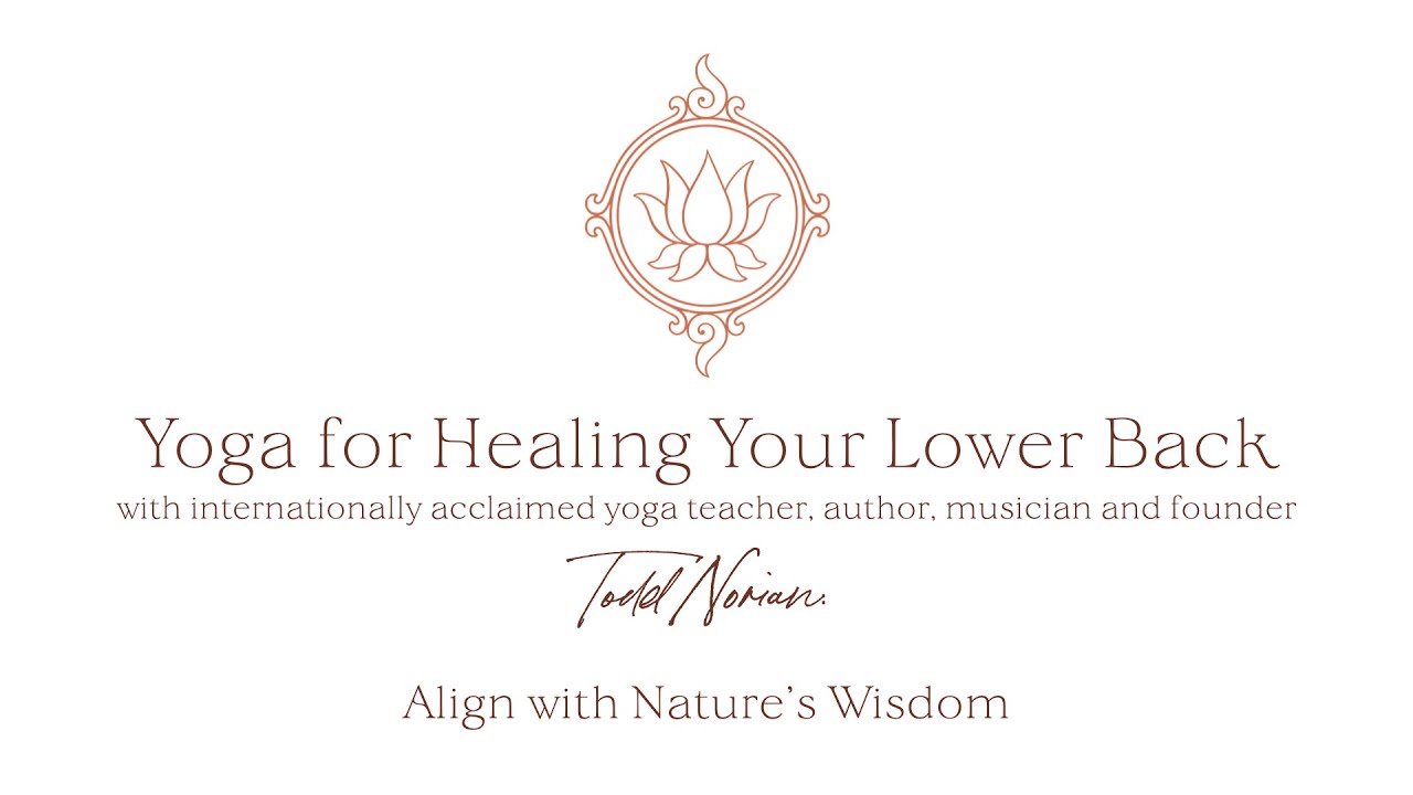 Yoga for Healing Your Lower Back: Align with Nature’s Wisdom - YouTube