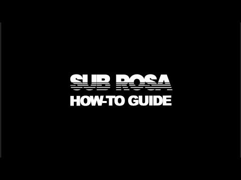Sub Rosa How-To Guide: Basic Mechanics - YouTube