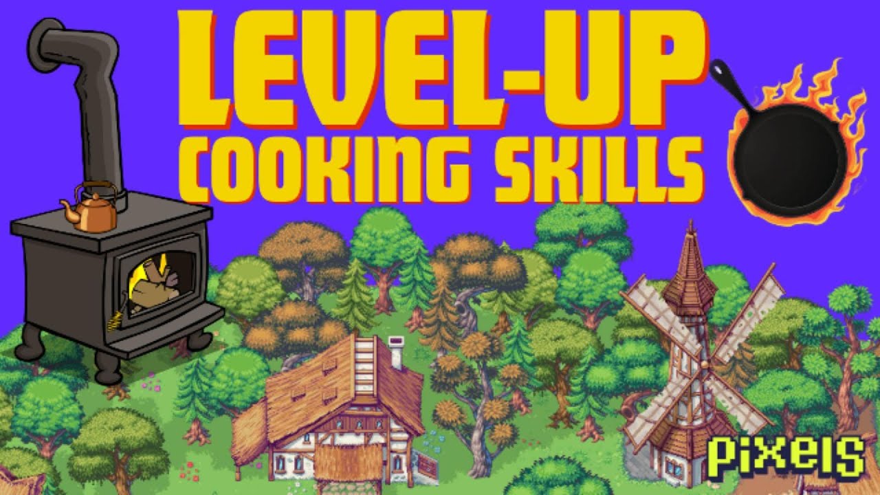 PIXELS︱LEVEL-UP COOKING SKILLS︱ - YouTube
