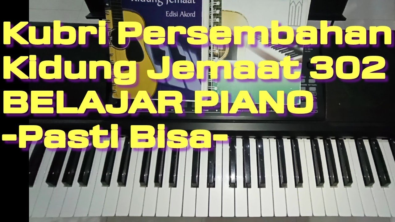 Ku'bri Persembahan KJ 302 | Belajar Iringan Piano - YouTube