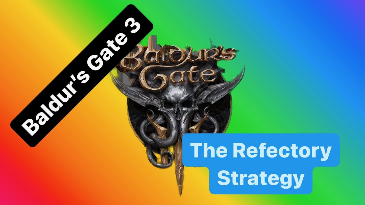 Baldur's Gate 3: Refectory Strategy - YouTube