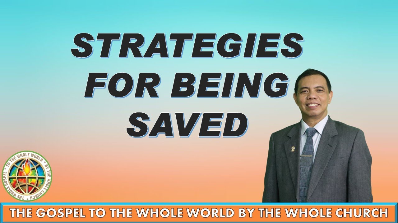 STRATEGIES FOR STAYING SAVED / BY PASTOR BOBBY LIBRADO / MARCH 12, 2022 ...