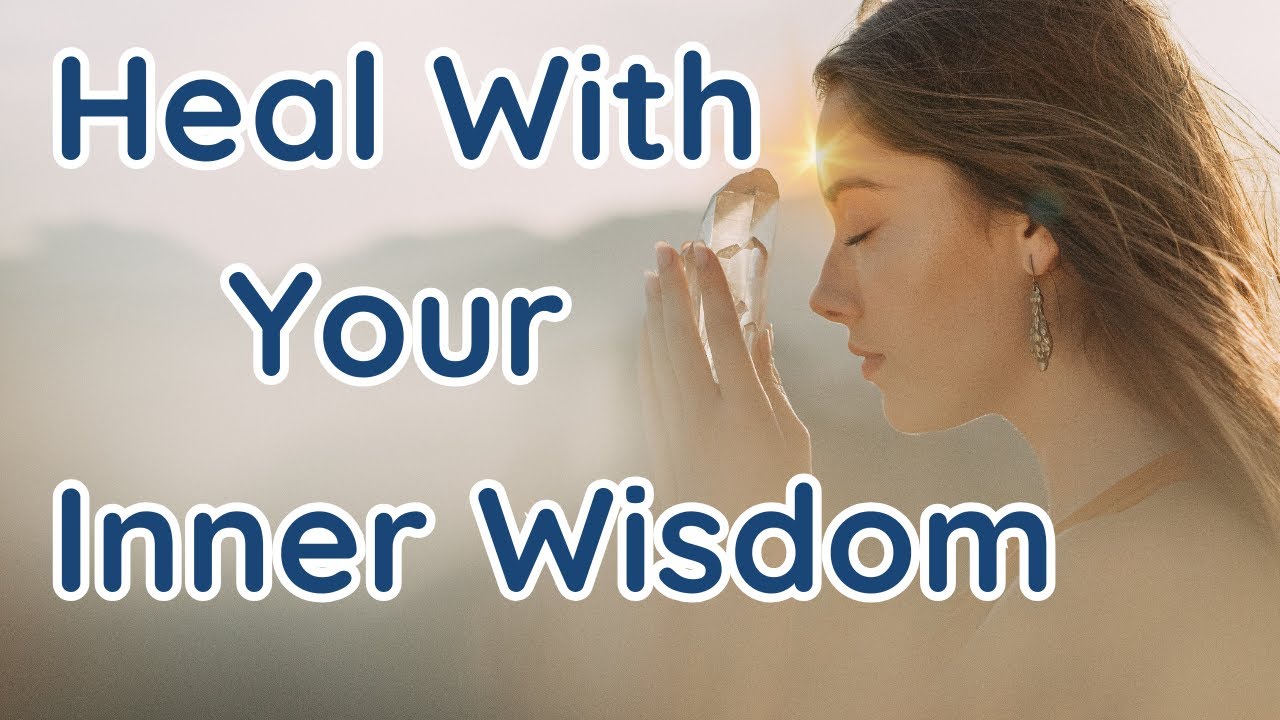 Awaken Your Inner Wisdom: Intuitive Healing for Highly Sensitive People ...