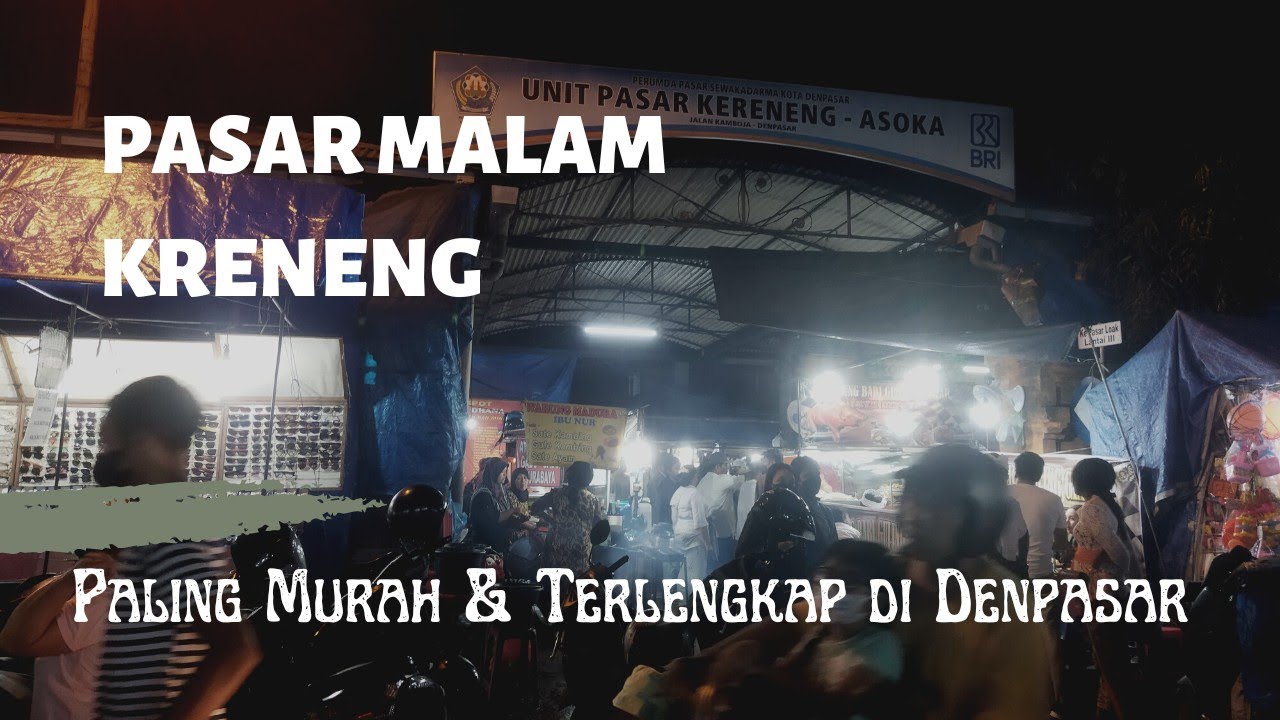 Suasana Pasar Kreneng di Malam Hari - YouTube