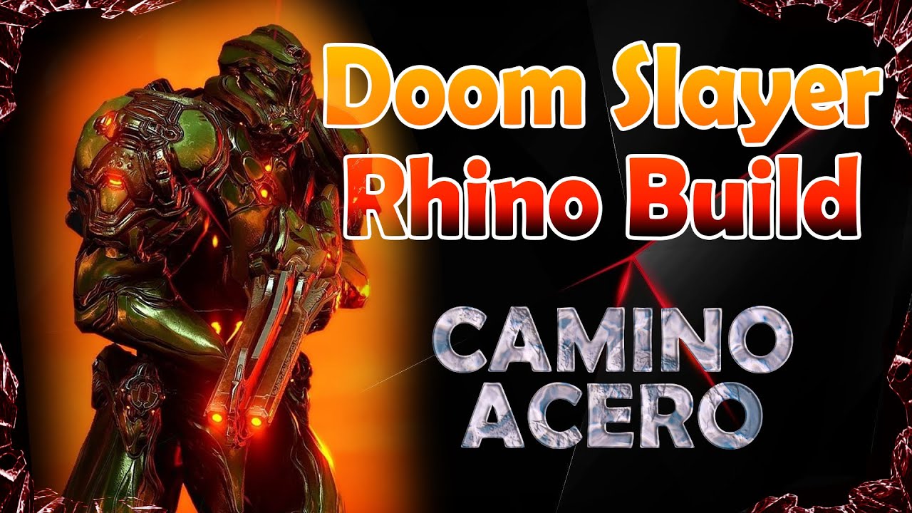 Warframe - Doom Slayer Rhino Build 2023 - Camino de Acero - YouTube