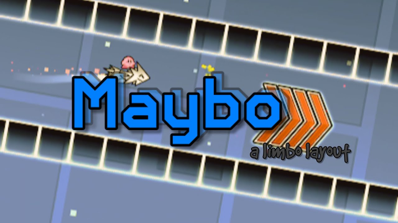 Maybo - Preview 1 - Geometry Dash Limbo Layout - YouTube