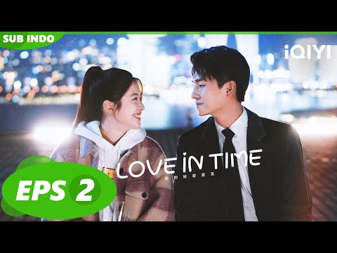 He Zhengyu menemukan perpaduan ruang dan waktu | Love in Time | EP2 | iQIYI Indonesia