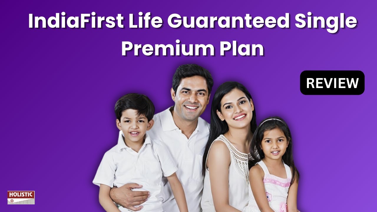 IndiaFirst Life Guaranteed Single Premium Plan: Good or Bad? Review ...