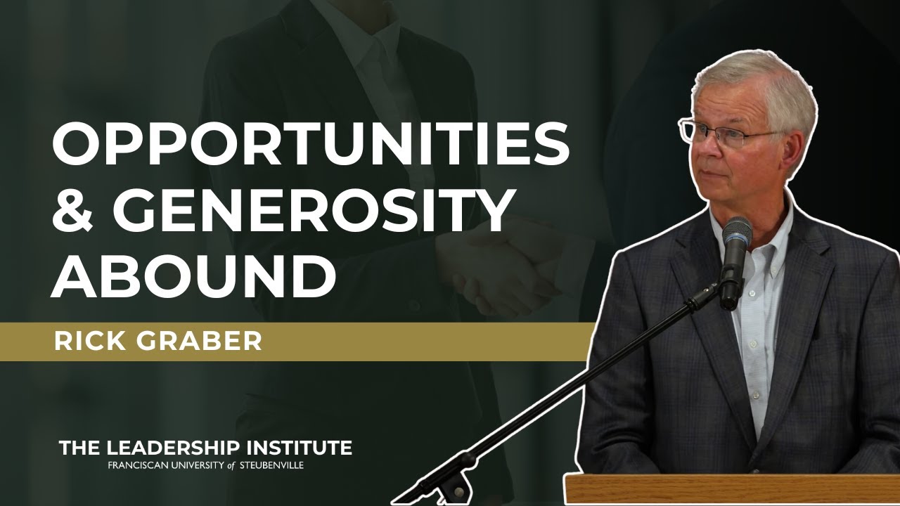 Opportunities and Generosity Abound | Rick Graber | Leadership ...