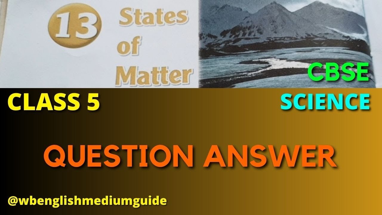 States of Matter Inside Question Answer Class 5 Science Chapter 13 ...