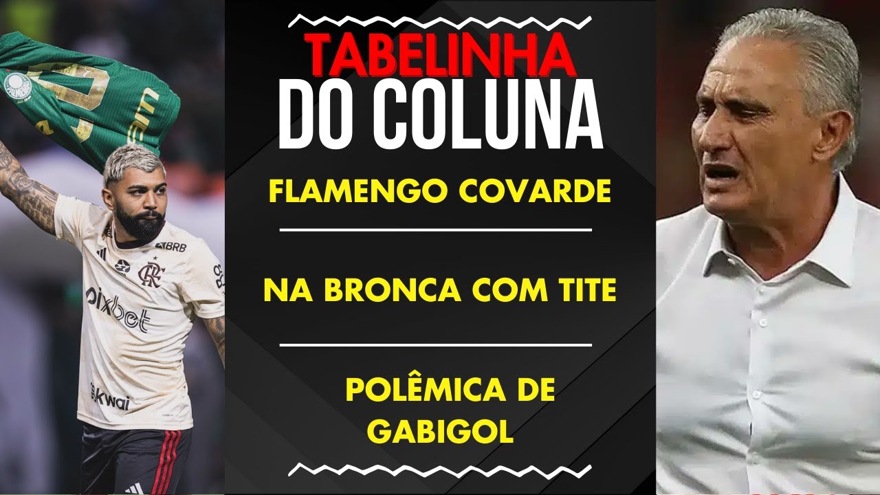 FLAMENGO COVARDE | NA BRONCA COM TITE | POLÊMICA DE GABIGOL - YouTube