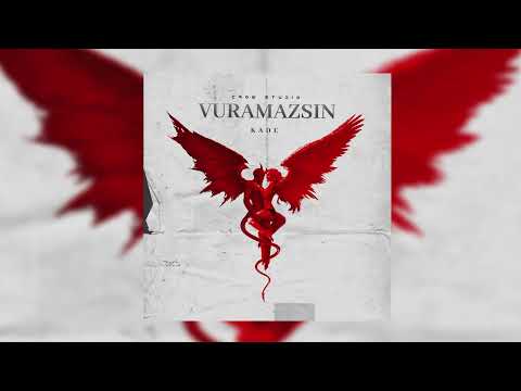 Kade - Vuramazsın