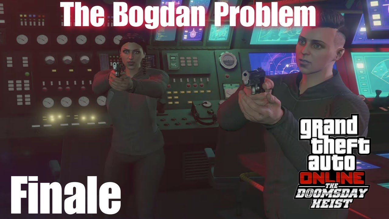 GTA Online: Doomsday Heist Act #2 - Bogdan Problem Finale : (Elite ...