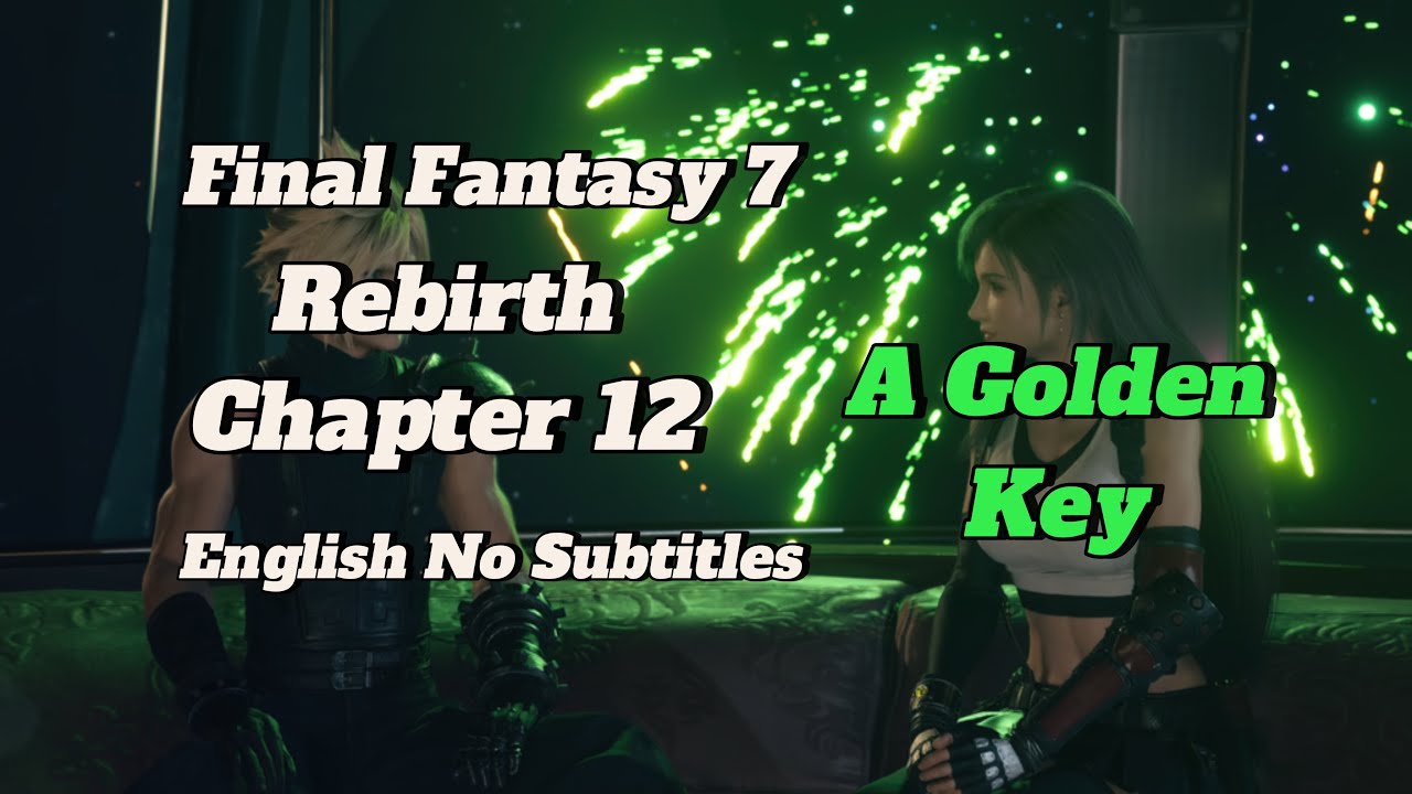 Final Fantasy Rebirth Chapter 12 Cut Scenes No Subtitles - YouTube
