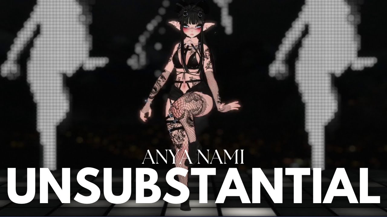 Unsubstantial - Anya Nami | VRChat Dancing fullbody [FR] [EN] - YouTube