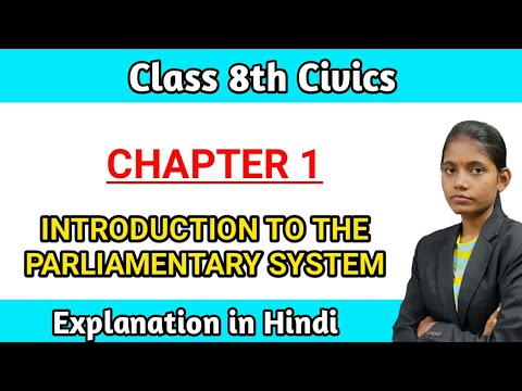 Civics class 8 chapter 1 introduction to the parliamentary system ...