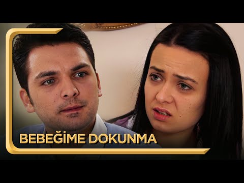 Bebeğime Dokunma  | Hayat Dediğin