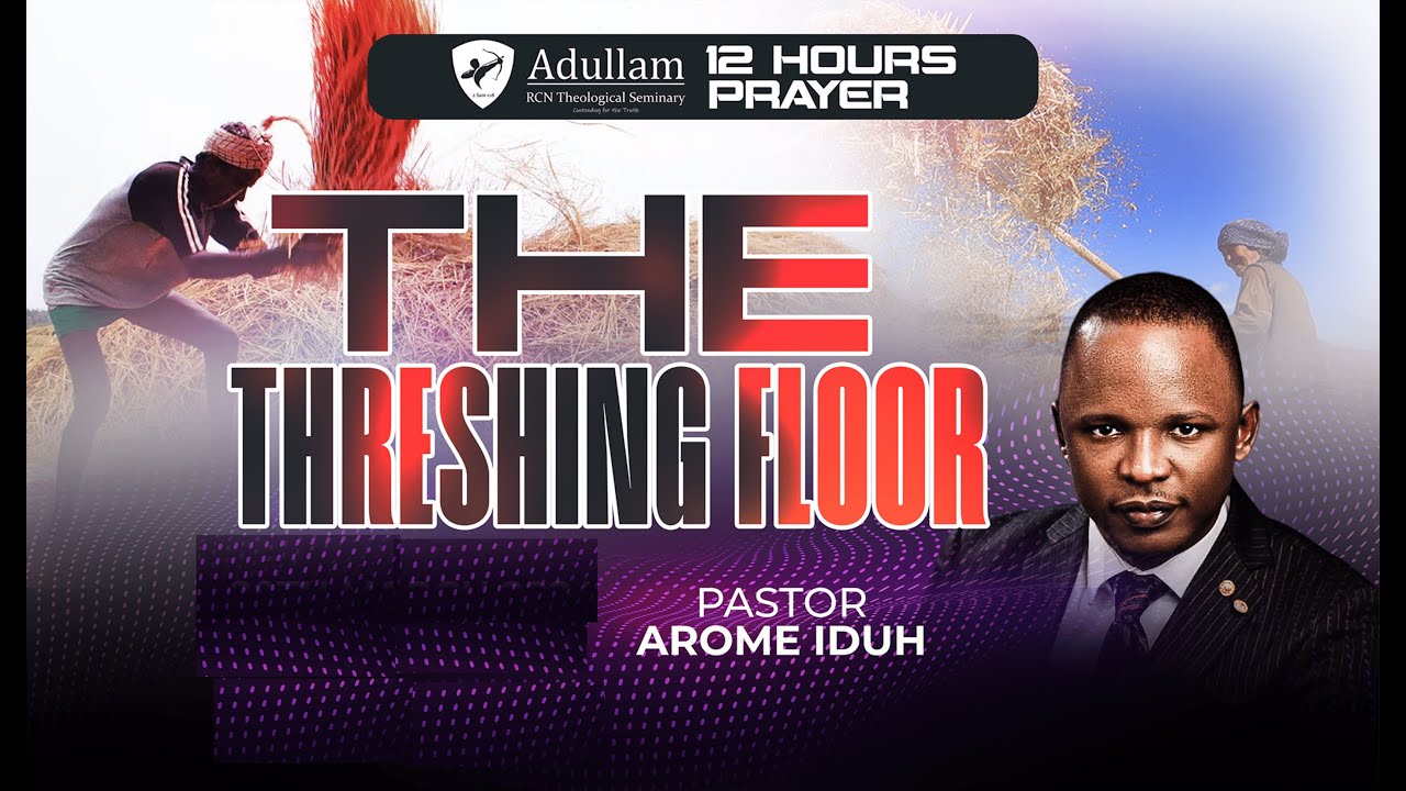 PASTOR AROME IDUH || THE THRESHING FLOOR || 12 HOURS PRAYER || MARCH EDITION || 28TH MARCH, 2024 ...