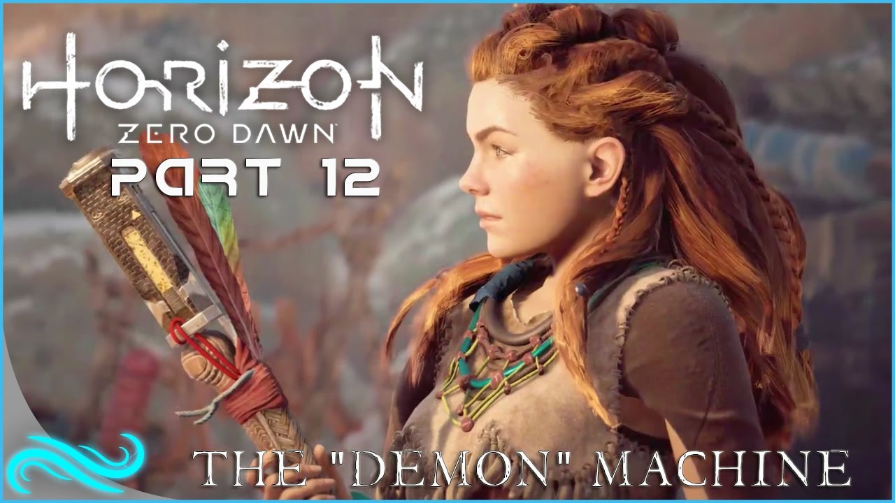THE "DEMON" MACHINE Horizon: Zero Dawn Part 12 |Walkthrough| - YouTube