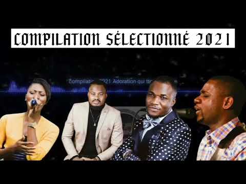 100% ADORATION ET LOUANGE CONGOLAISE/ compilation sélectinné 2021/Best ...