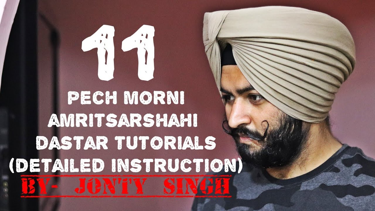 11 pech Morni Amritsarshahi dastar tutorials by JONTY SINGH with detailed instructions - YouTube