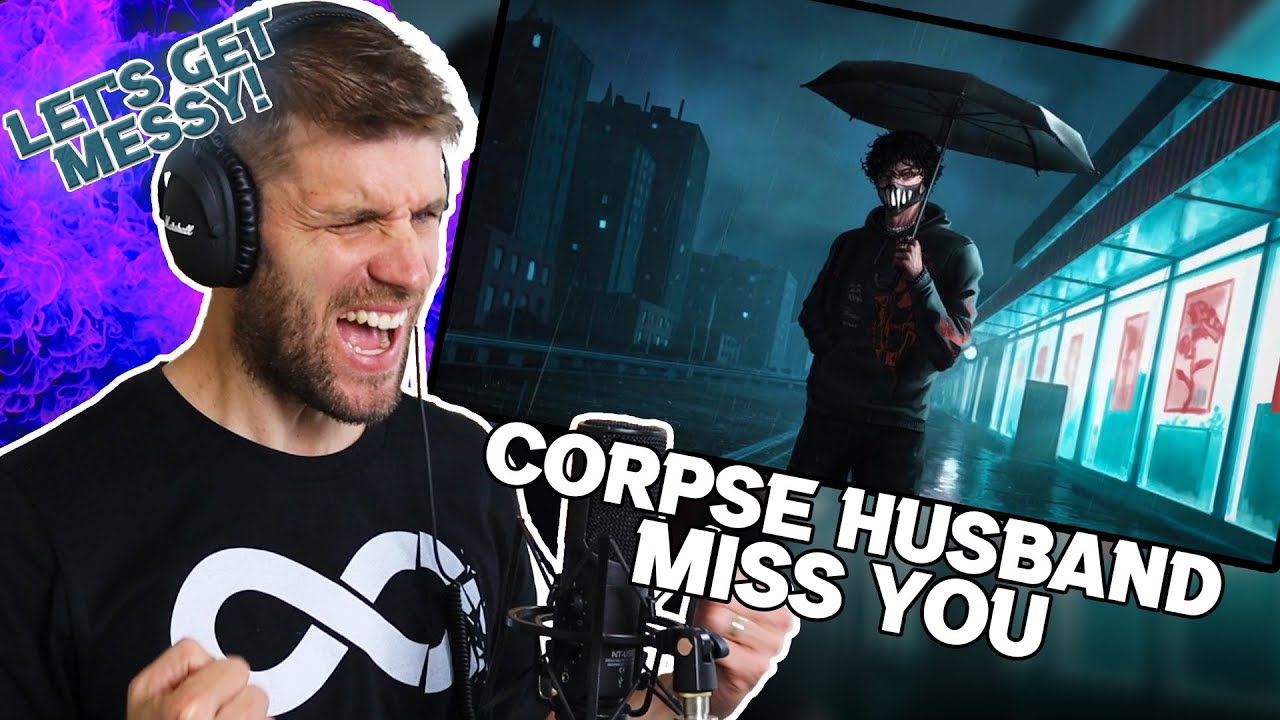 Rapper Reacts to CORPSE MISS YOU! | MY FAVORITE ONE YET?! (First Ever ...