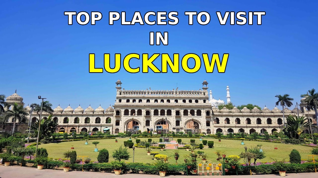 Lucknow - Tourist Destinations | Tourist Places to Visit in Lucknow ...