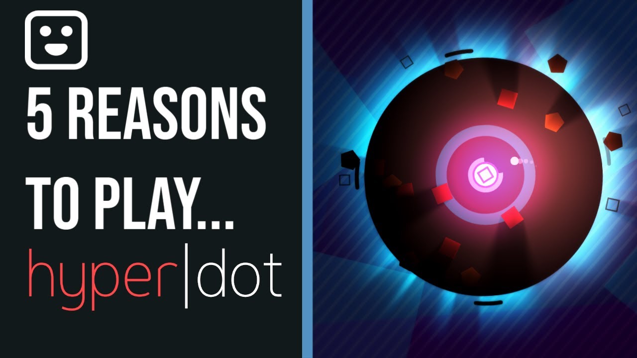 5 REASONS TO PLAY... HyperDot - YouTube