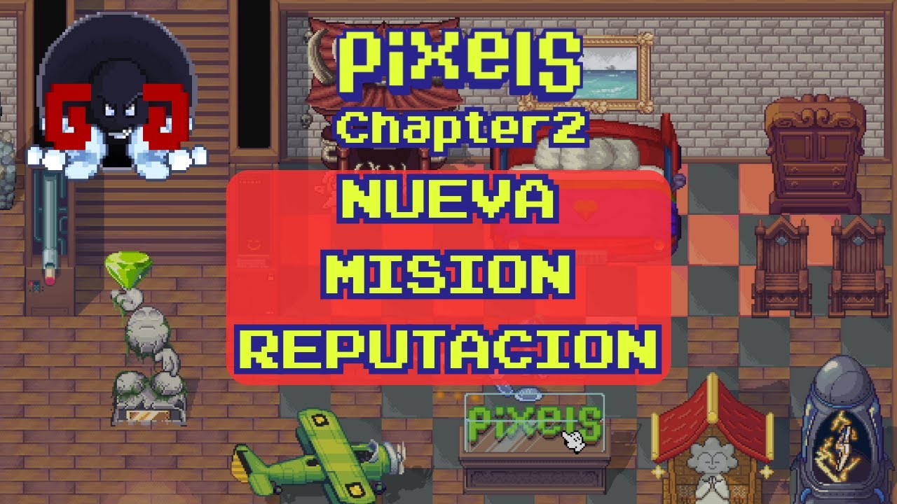 PIXELS CHAPTER 2: NUEVA MISION +400 REPUTACION Y SORTEOS! # ...